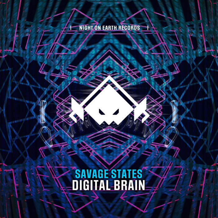 Savage States - Digital Brain | Savage States | Night On Earth Records