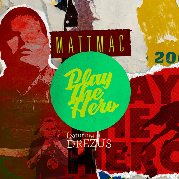 Play The Hero feat Drezus | Mattmac