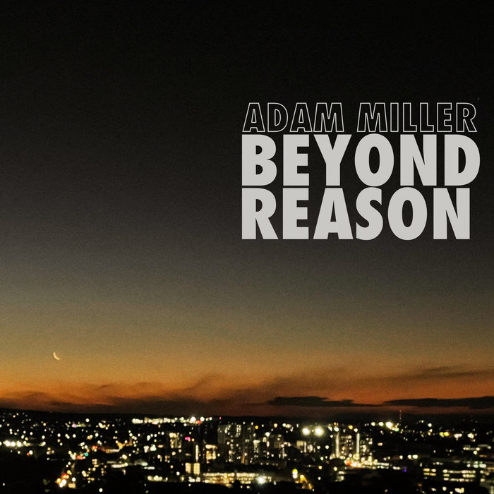 Beyond Reason | Adam Miller