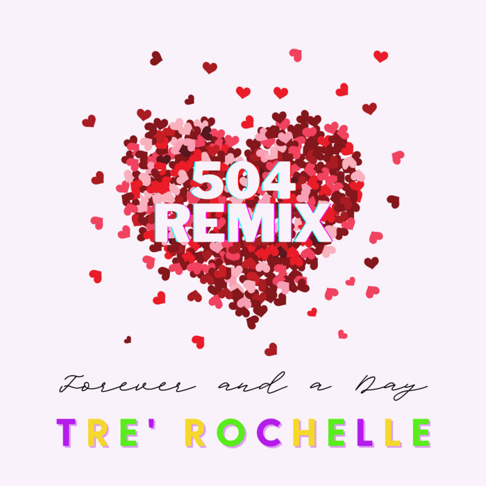 Forever and a Day (504 Remix) | Tre' Rochelle