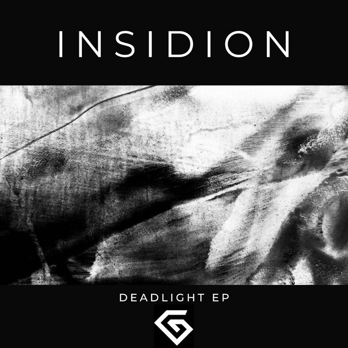GIIEP013 - Insidion - Deadlight EP | G I I D U P Music