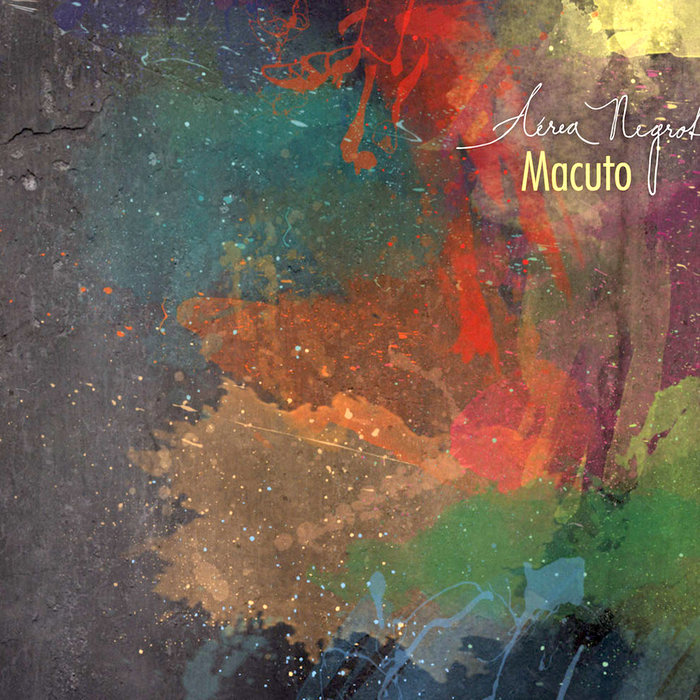 Macuto | Aerea Negrot feat. Miguel Toro | Aérea Negrot