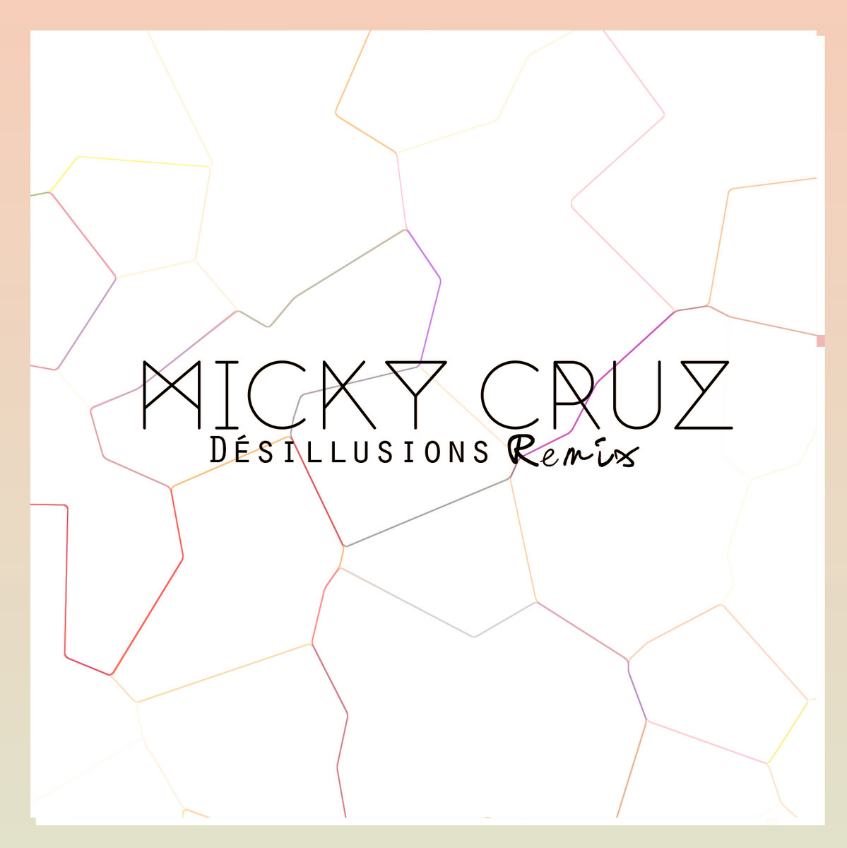 Désillusions (Remix) - Single | Micky Cruz