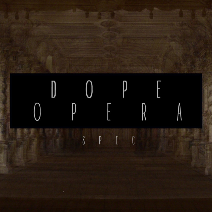 Dope Opera | Spec | Al dente