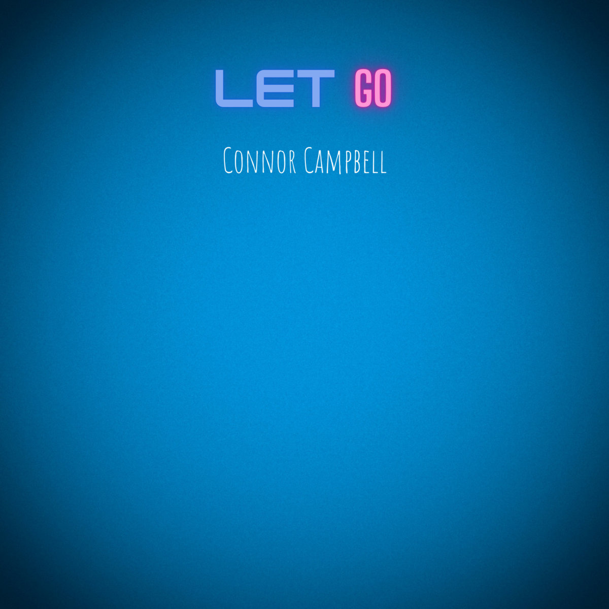Let Go | Connor Campbell