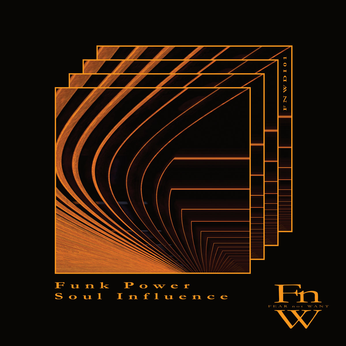 Funk Power / Soul Influence | Fear Not Want