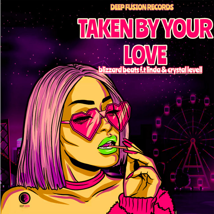 Taken By Your Love | Blizzard Beats feat. Linda & Crystal Levell | Deep ...