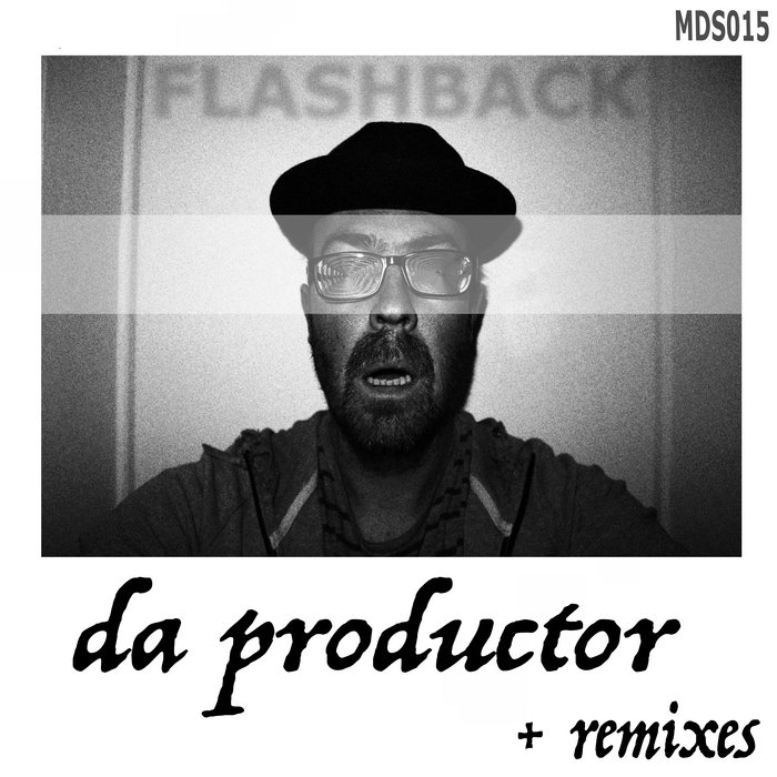 Flashback EP - 015 Digital Series | Da Productor