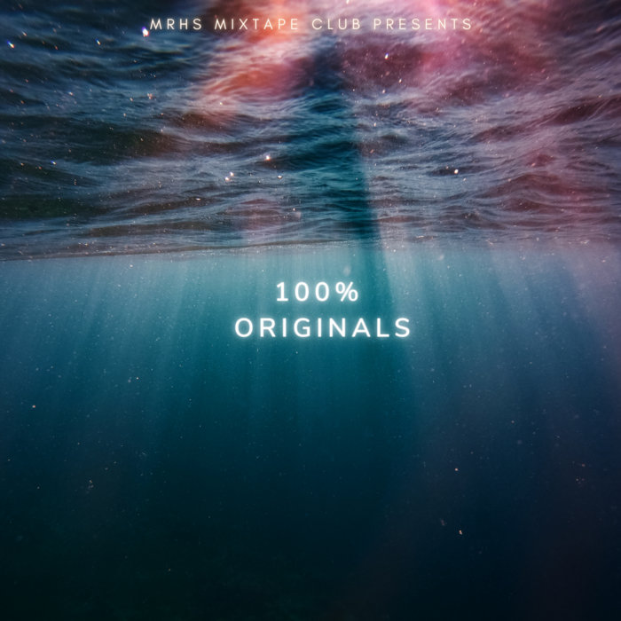 MRHS Mixtape - 100% Originals | MRHS Mixtape