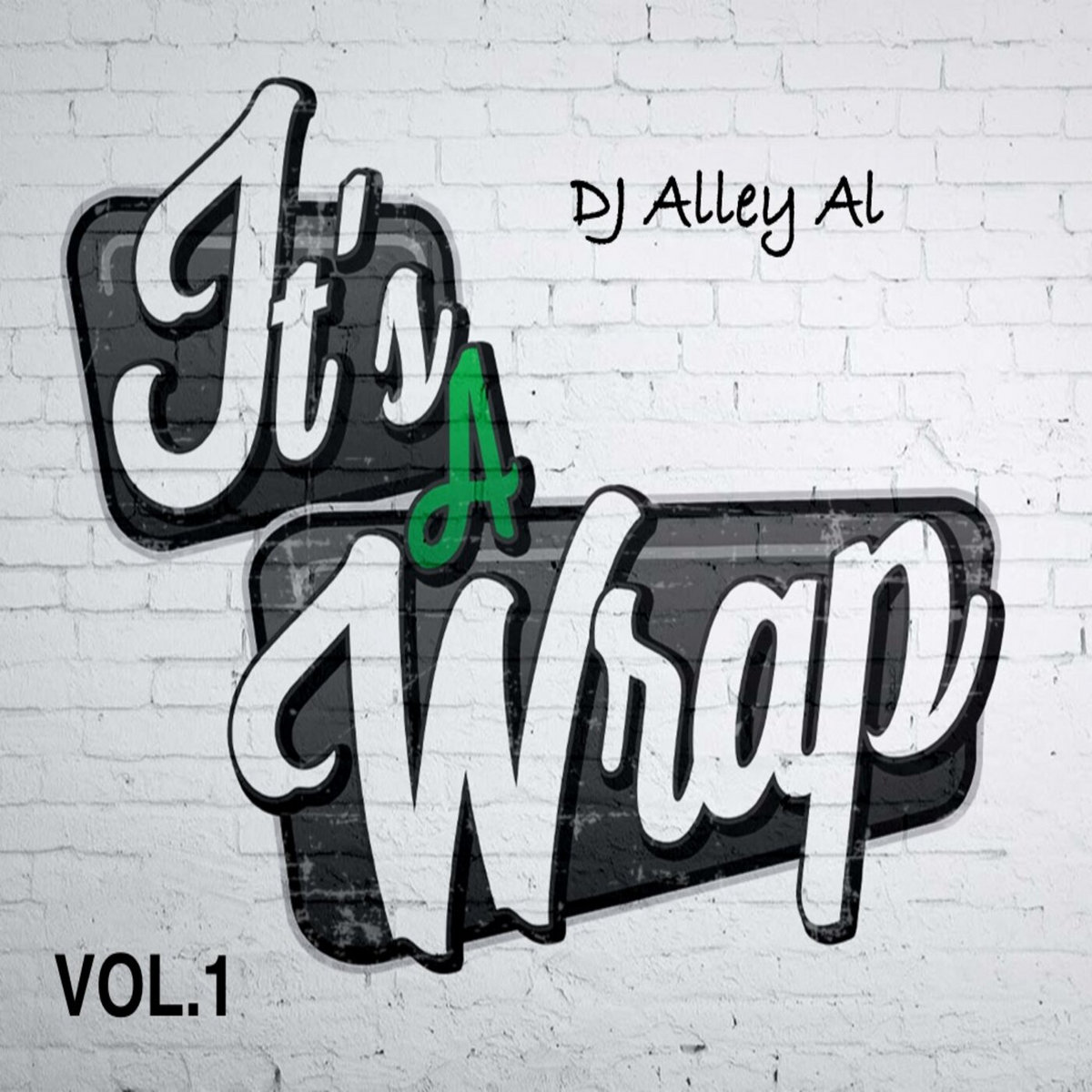 It's A Wrap (Vol.1) | Dj Alley Al