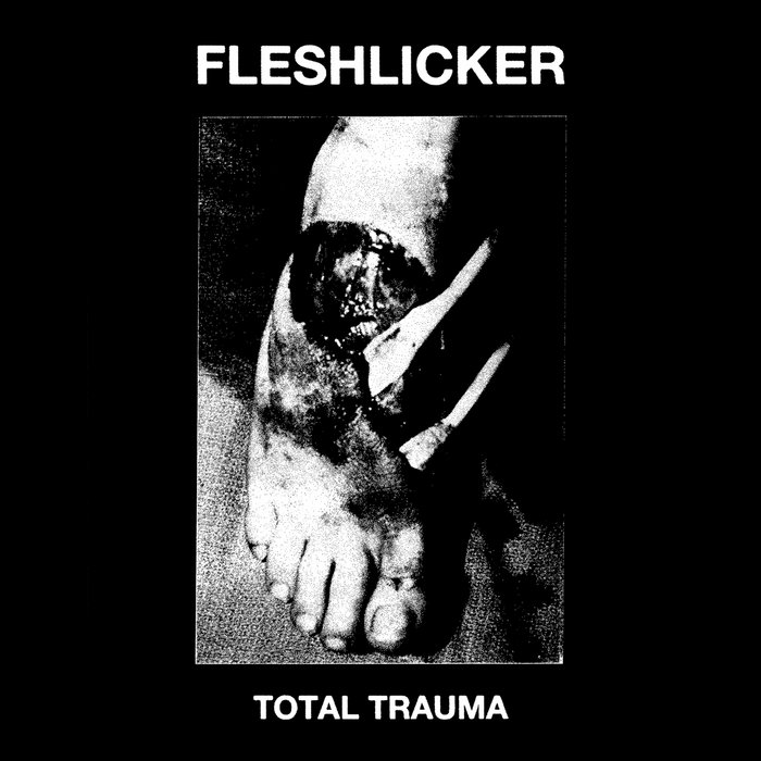 TOTAL TRAUMA | FLESHLICKER