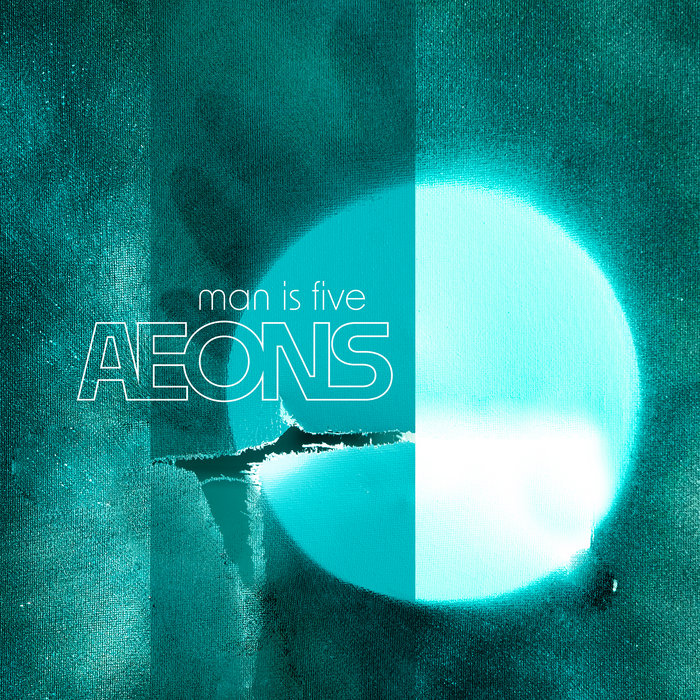 AEONS | man is five