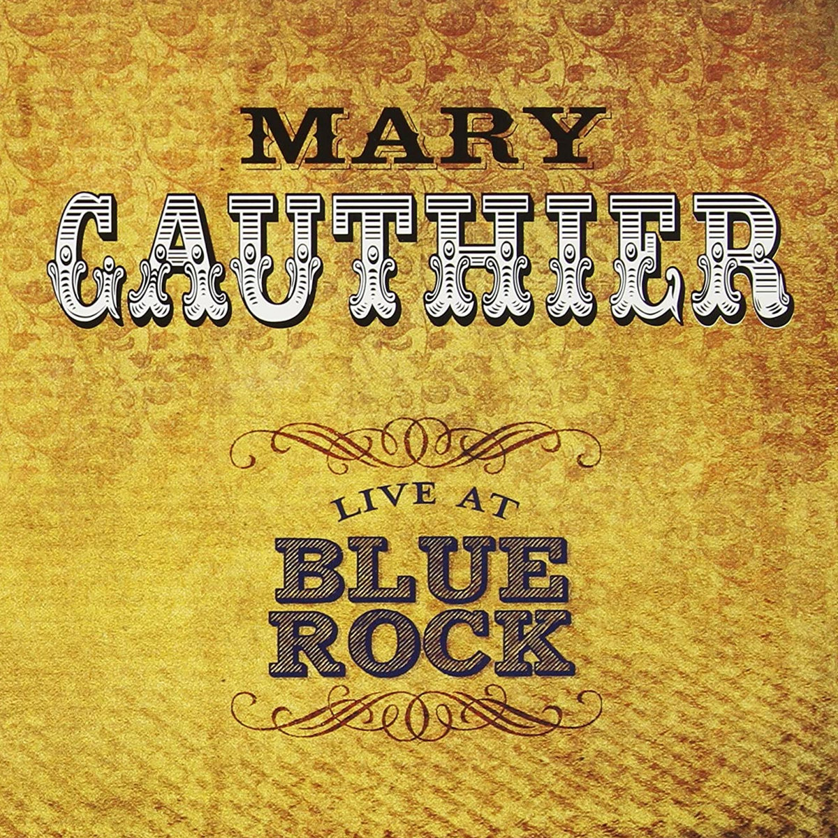 Live At Blue Rock | Mary Gauthier