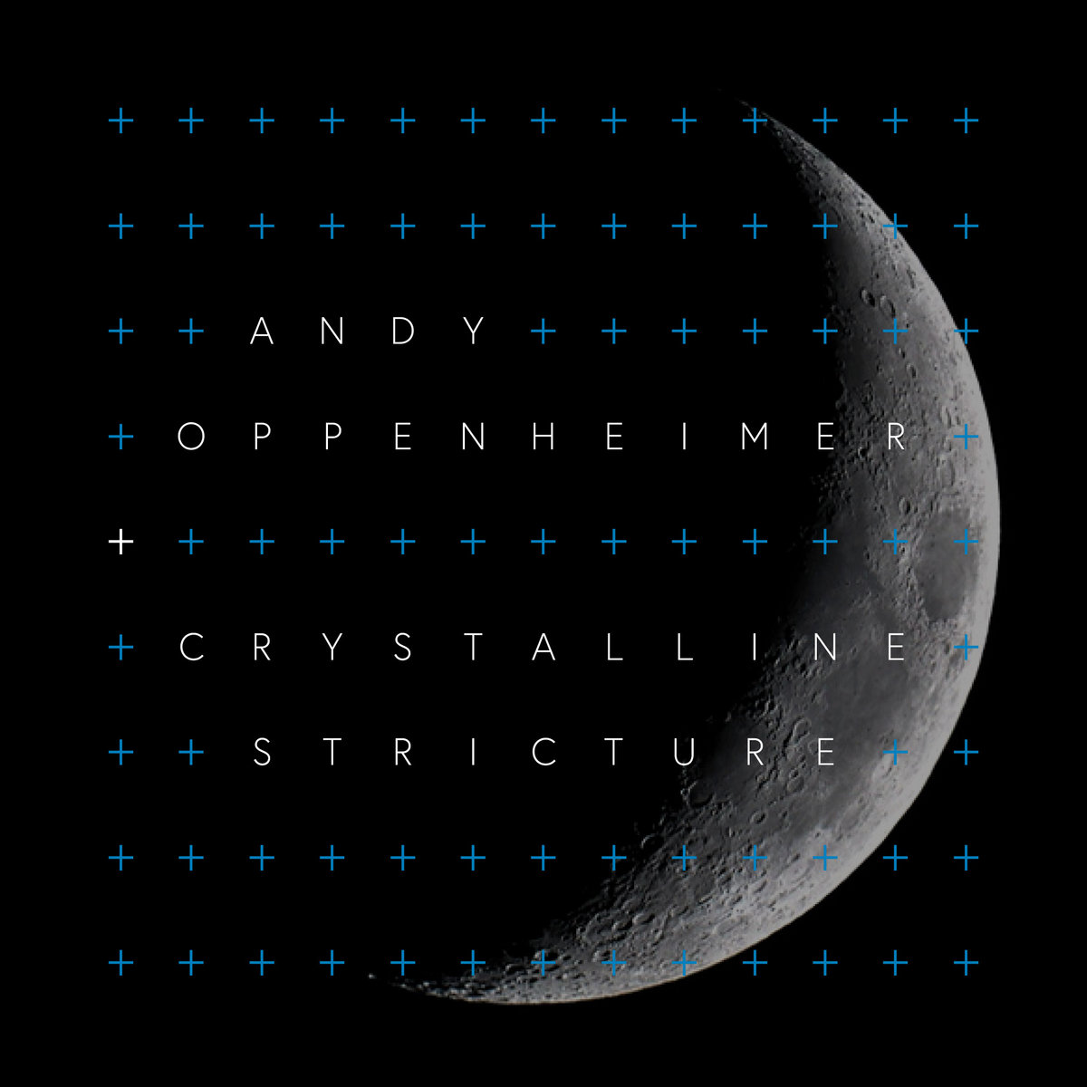 Songs From A Constellation | Andy Oppenheimer & Crystalline Stricture ...