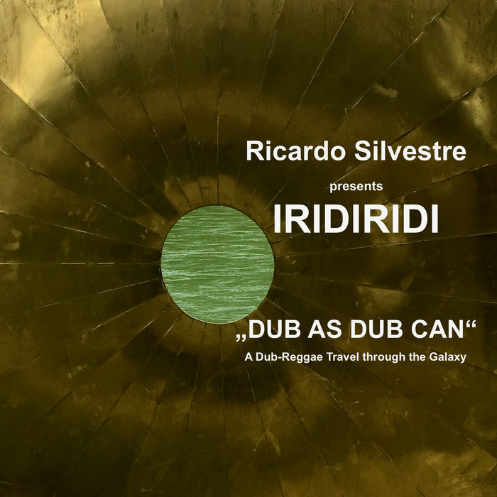 "Dub As Dub Can" | Ricardo "Iridiridi" Silvestre