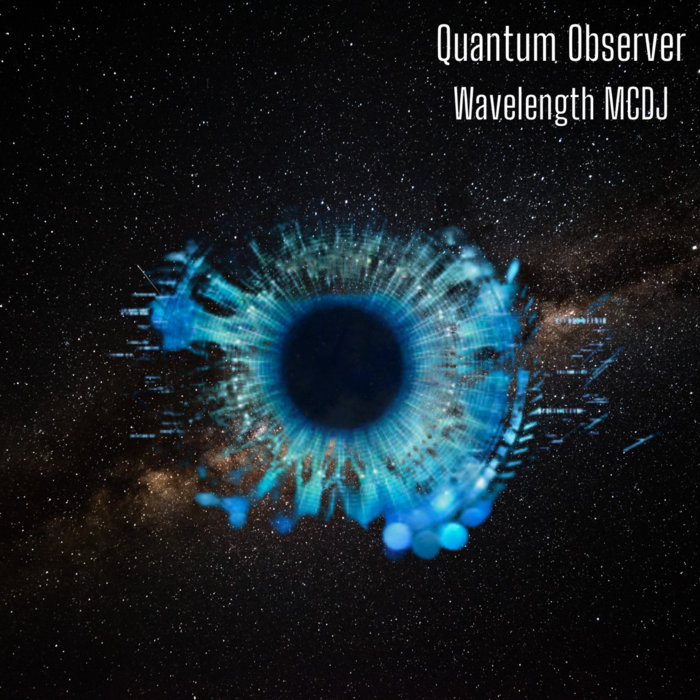 Quantum Observer | Wavelength MCDJ