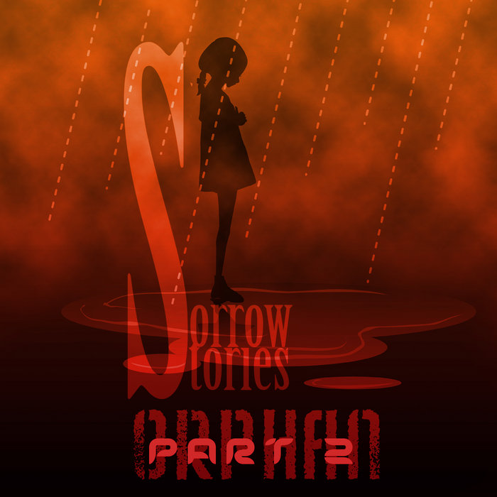 Orphan EP (Part 2) [Electronic] | Sorrow Stories