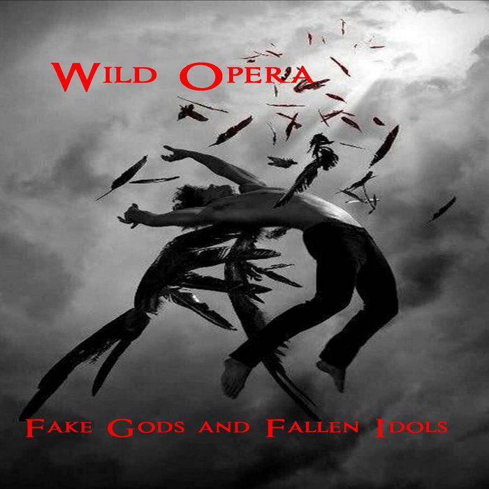 Fake Gods and Fallen Idols | WILD OPERA