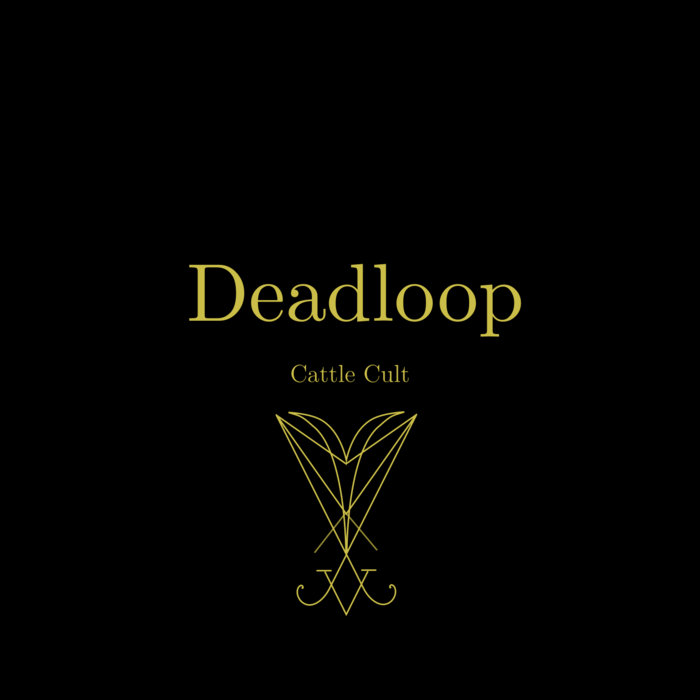 Deadloop | Cattle Cult