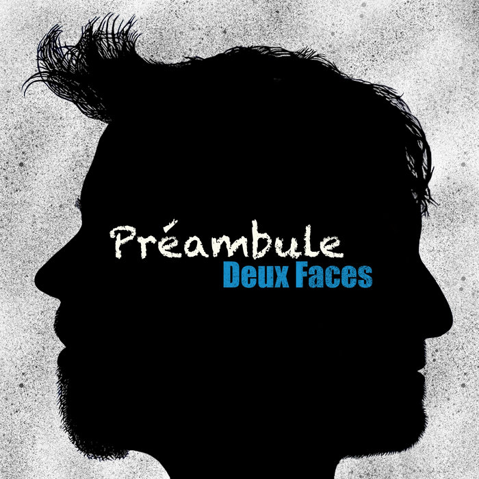 Deux faces | Préambule