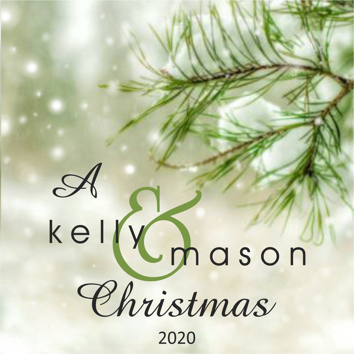 A Kelly & Mason Christmas | Kelly Clinger & Mason Williams | The Kelly ...
