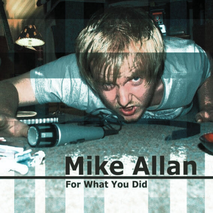 For What You Did (Remastered) | Mike Allan