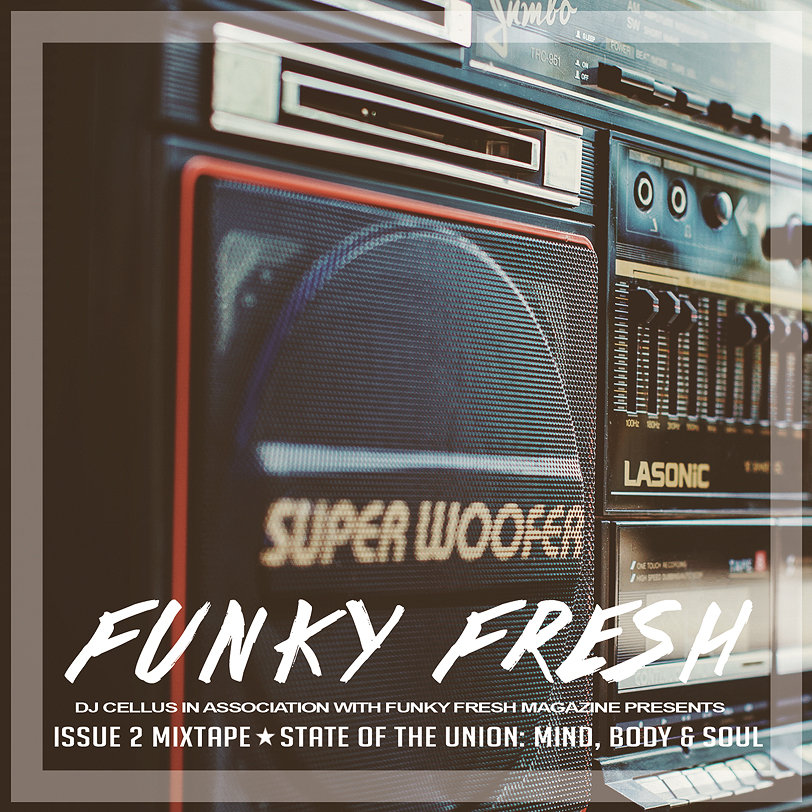 Funky Fresh Magazine Issue 2 State Of The Union: Mind, Body & Soul ...