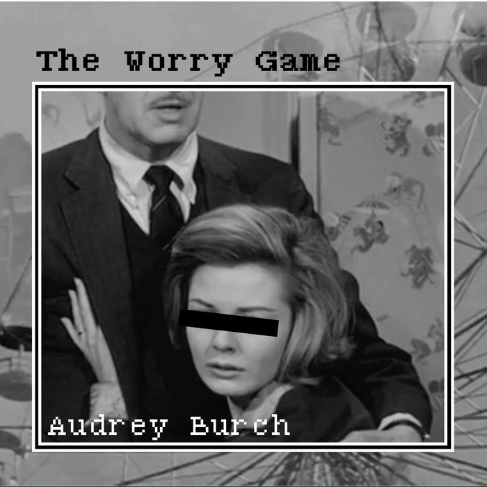 The Worry Game | Audrey Burch