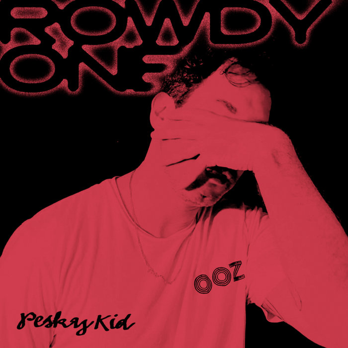 Rowdy One | Pesky Kid