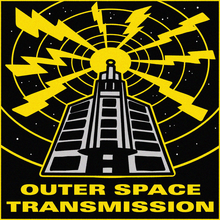 Outer Space Transmission (Edits) | Ears On Earth