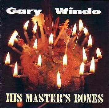 His Master's Bones | Gary Windo | Cuneiform Records