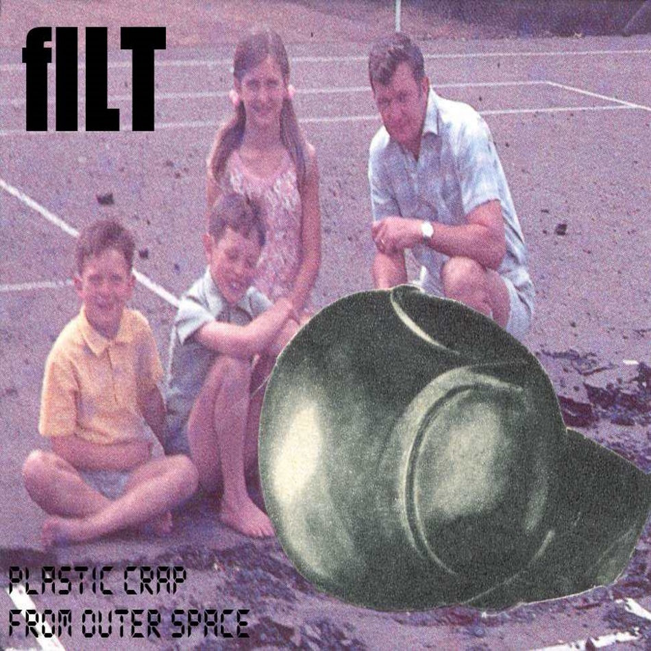 Plastic crap from outer space | fILT