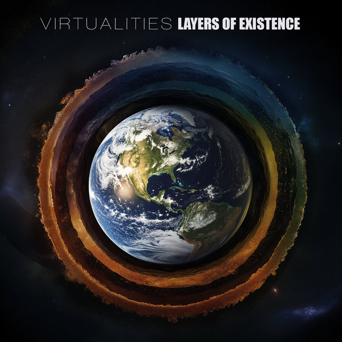 Layers of Existence | Virtualities
