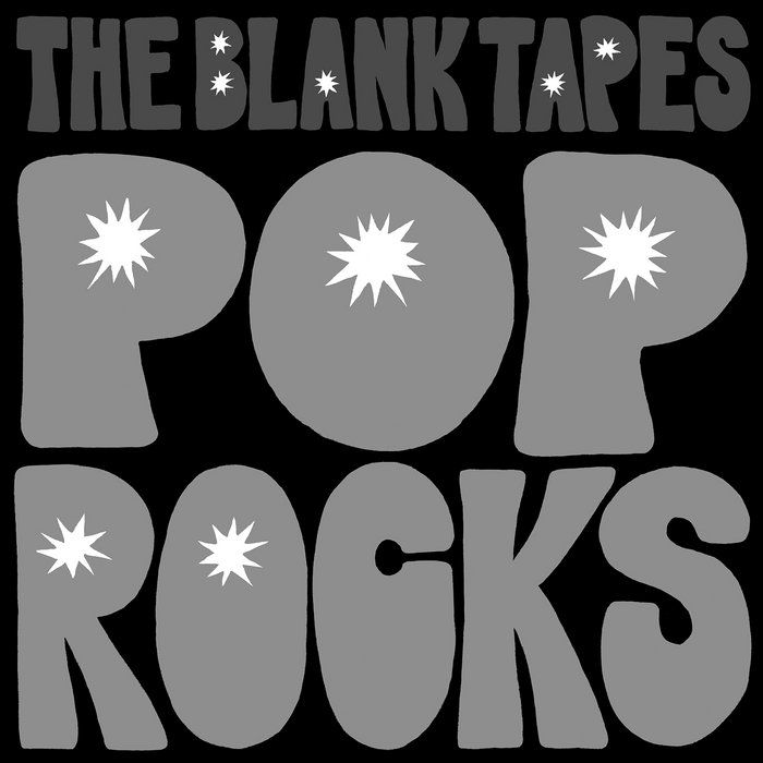Pop Rocks | The Blank Tapes