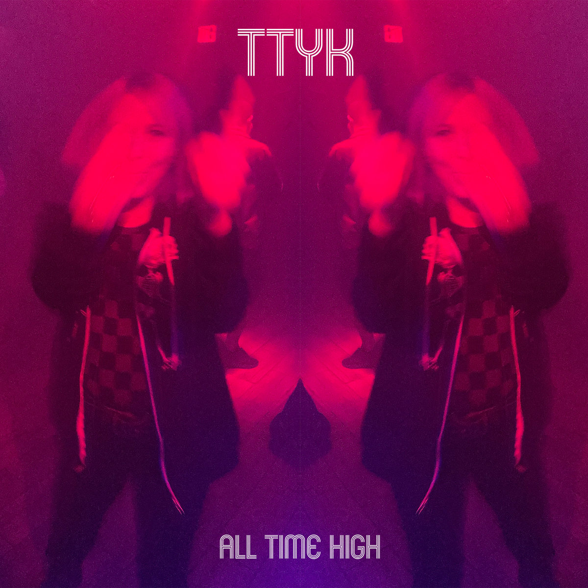 All Time High | TTYK