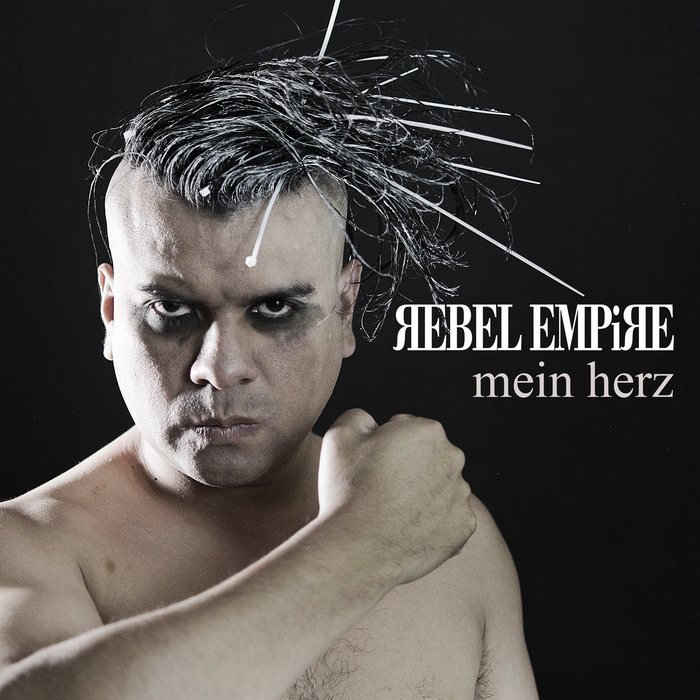 Mein Herz (single) | Rebel Empire