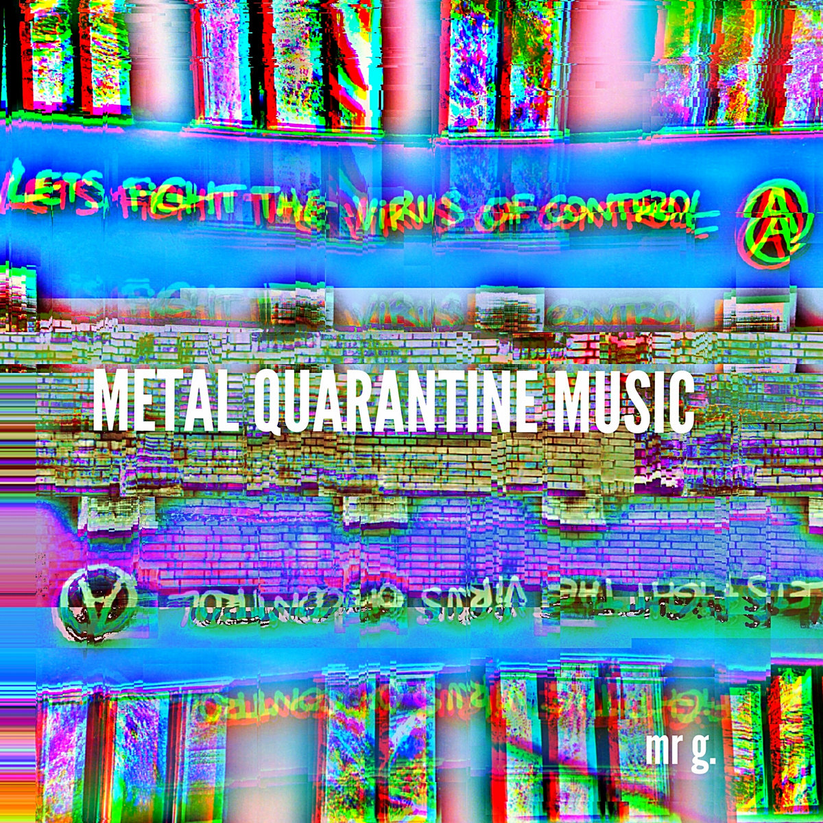 Metal Quarantine Music | mr g.