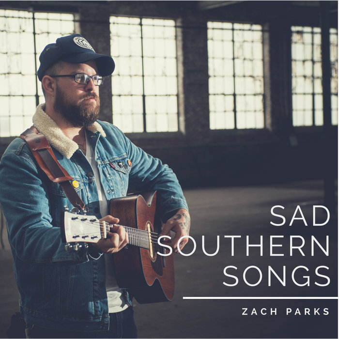 Sad Southern Songs | Zach Parks