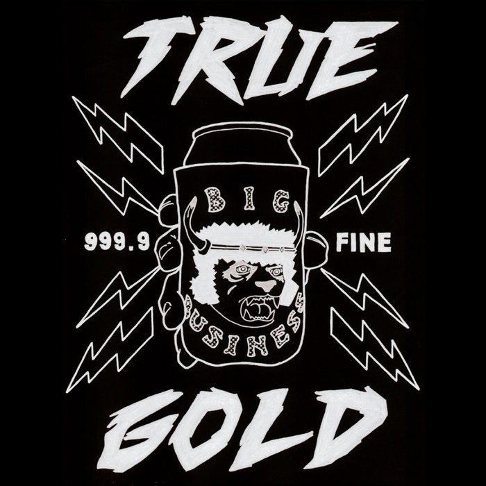 True Gold Digital Single | Big Business