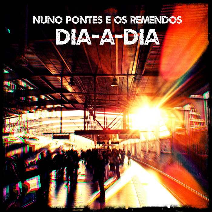 Dia-a-Dia | Nuno Pontes e os Remendos | Nuno Pontes