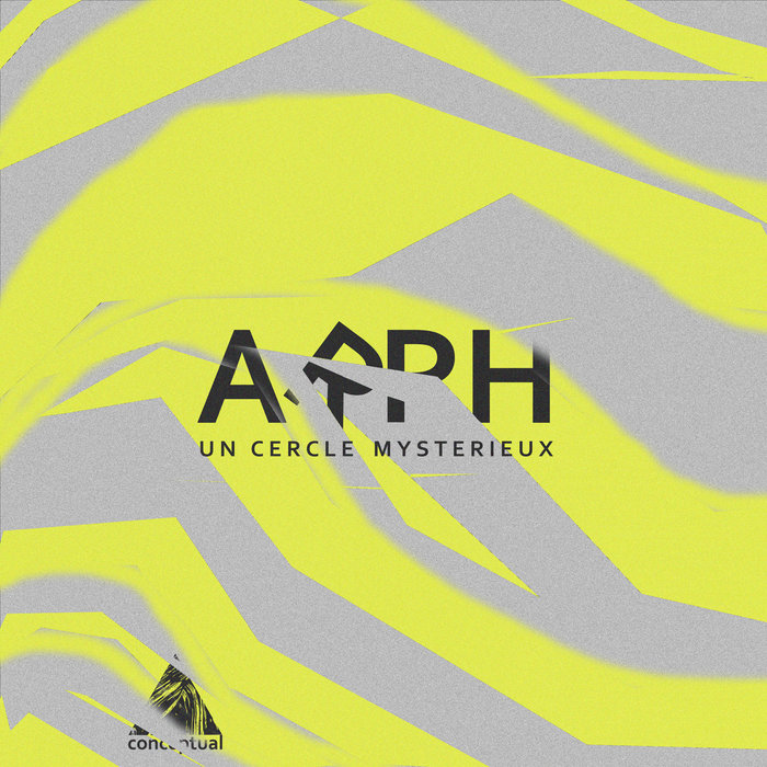 Arph - Un Cercle Mysterieux EP | Arph | Conceptual