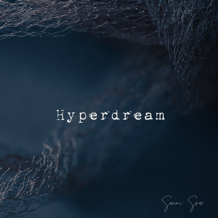 Hyperdream | Sanni Svar