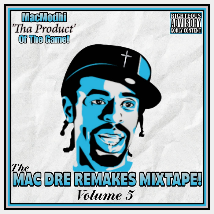 The Mac Dre Remakes Mixtape! Vol.5 | MacModhi 2nd Page