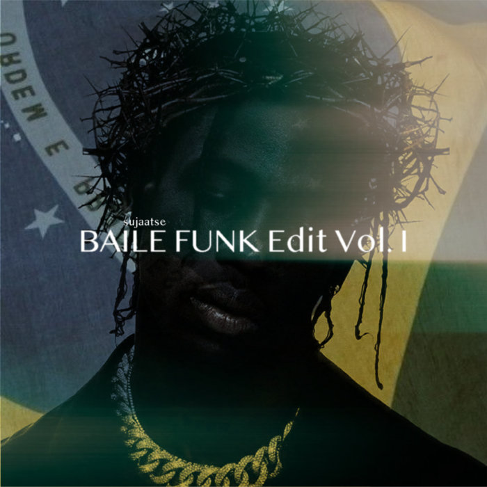 Baile Funk Edit Vol. I | sujaatse
