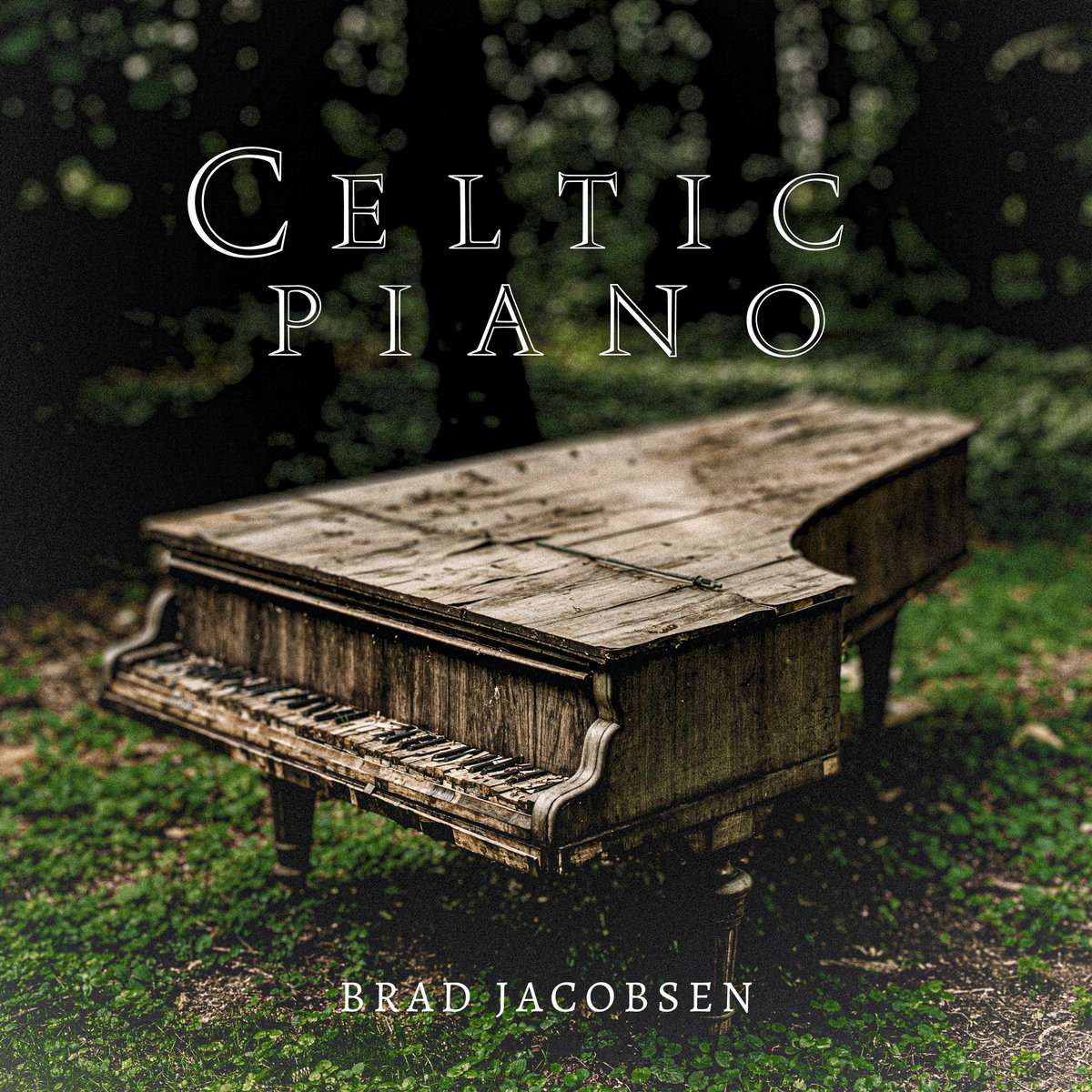 Celtic Piano | Brad Jacobsen