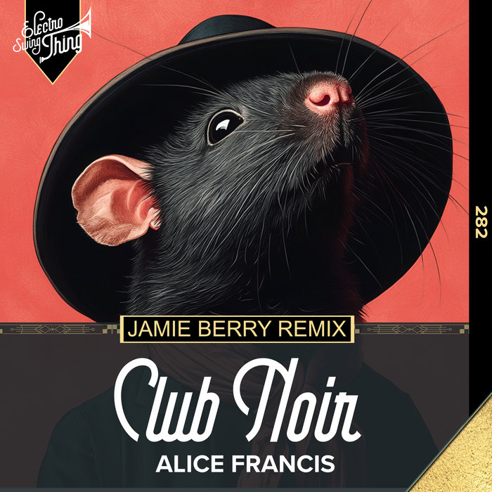 Club Noir (Jamie Berry Remix) | Alice Francis | Electro Swing Thing