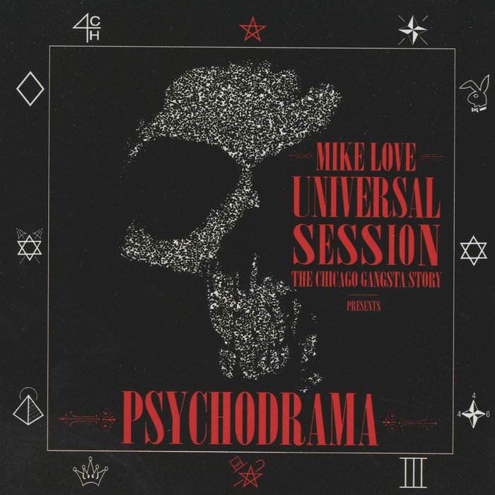 Universal Session - The Chicago Gangsta Story Presents: Psychodrama ...