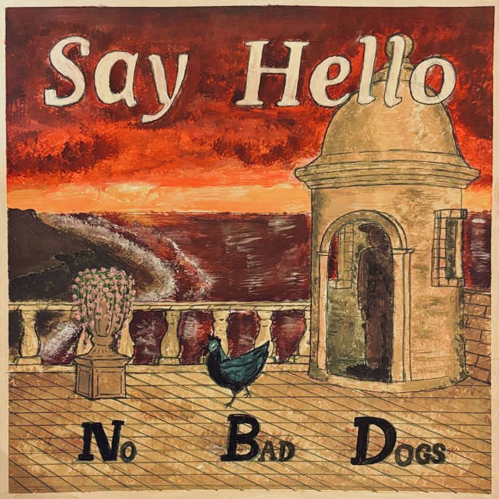 Say Hello | No Bad Dogs