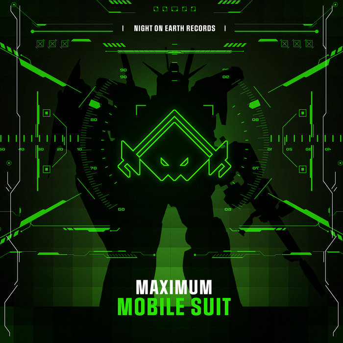 Maximum - Mobile Suit | Maximum | Night On Earth Records