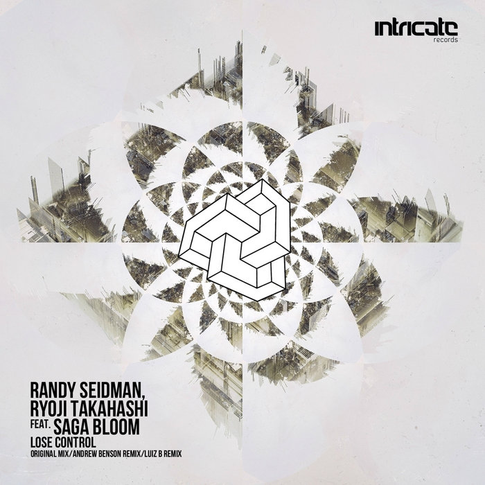 Randy Seidman, Ryoji Takahashi, Saga Bloom - Lose Control (Luiz B Remix ...
